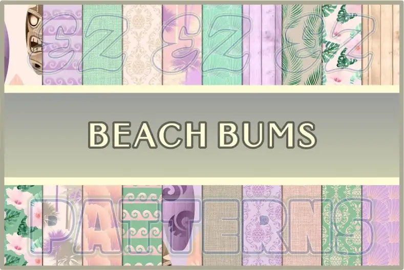 Beach Bums EZ Patterns www.ezpatterns.ca – Elmsdale Print